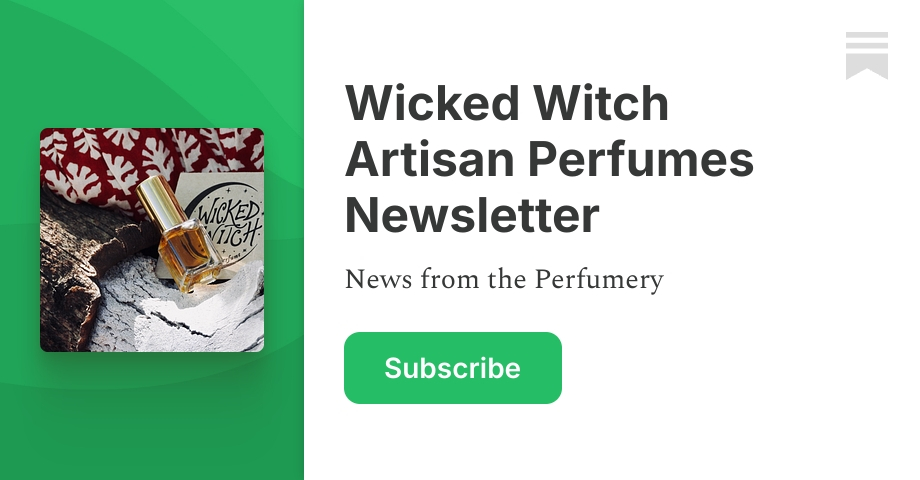 Wicked Witch Artisan Perfumes Newsletter | Molly Truitt | Substack