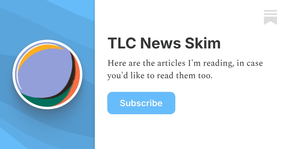TLC News Skim | Tara Casey | Substack