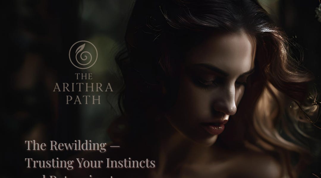 The Rewilding — Trusting Your Instincts and Returning to Natural ...