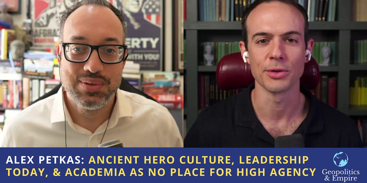 Alex Petkas: Ancient Hero Culture, Leadership Today, & Academia as No ...