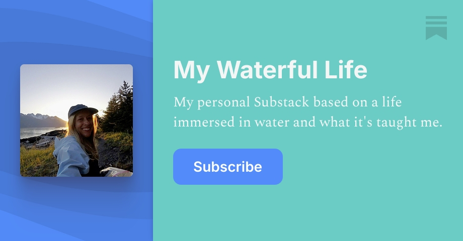 My Waterful Life | Amy Syvrud | Substack