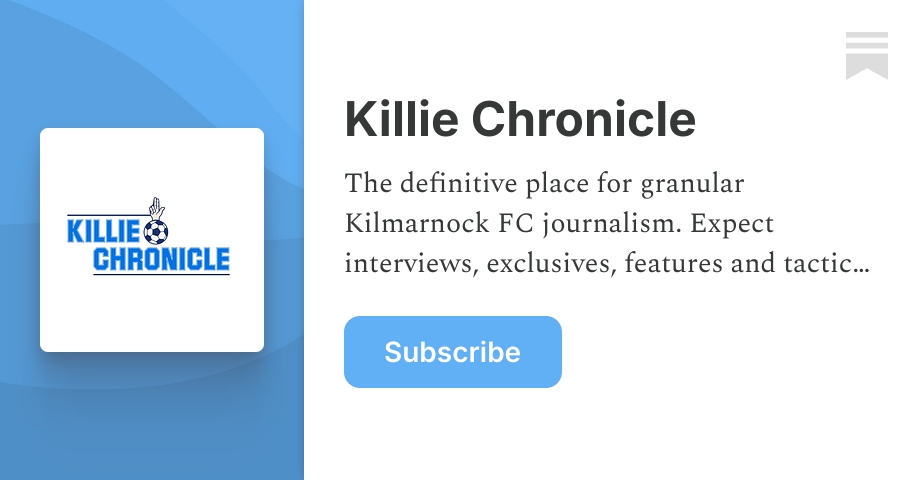 Killie Chronicle | Substack