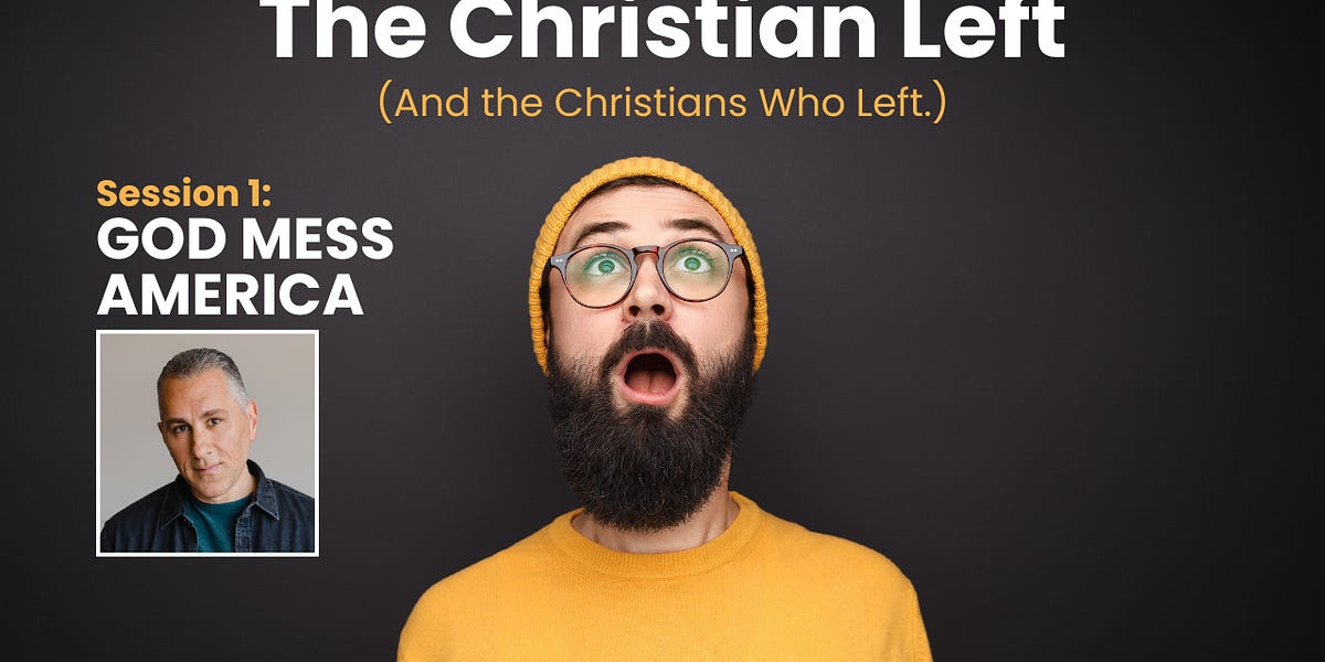 'The Christian Left' Session 1: God Mess America