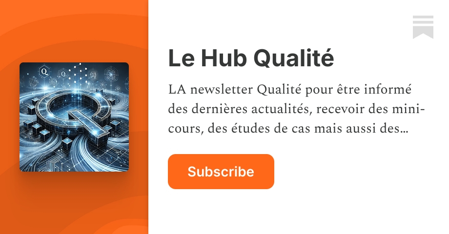 Le Hub Qualité | Séléna | Substack