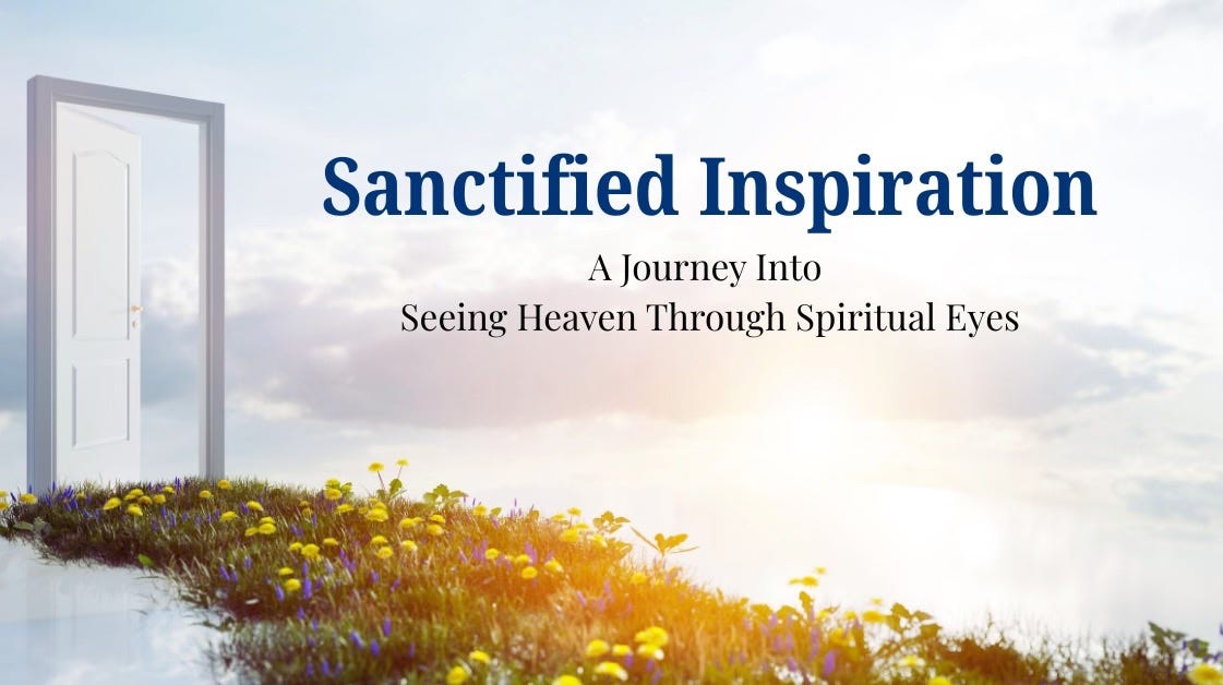 How to See Heaven with Spiritual Eyes: Trusting God Beyond Imagination