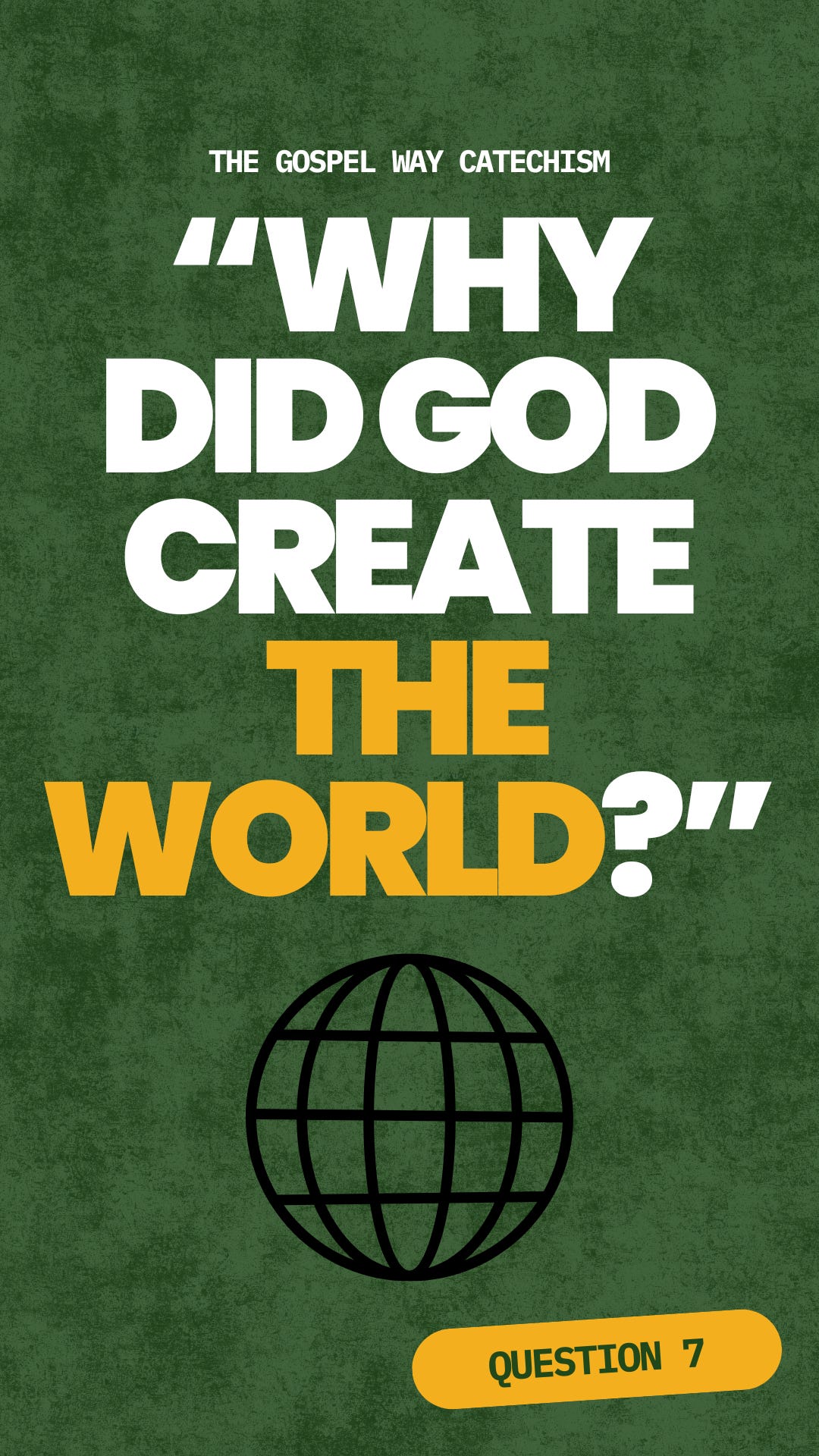 Question 7: Why Did God Create the World? - by Thomas West