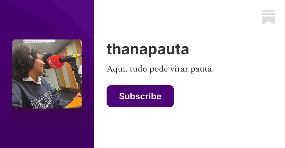 thanapauta | Thayná Araujo | Substack