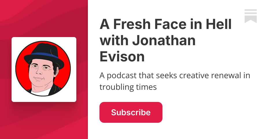 A Fresh Face in Hell with Jonathan Evison | Substack