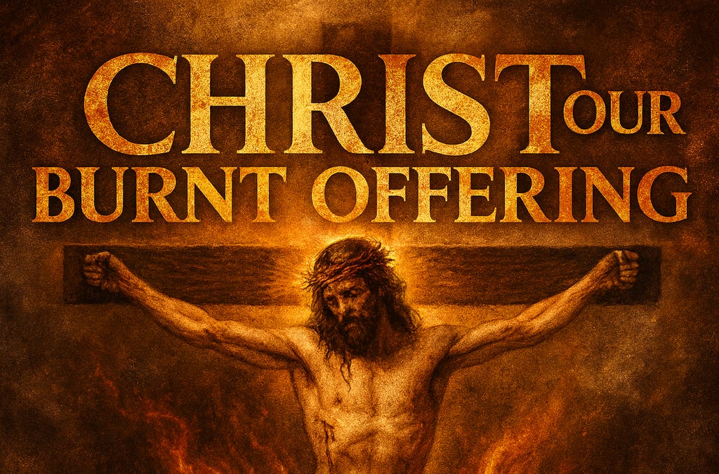 Christ Our Burnt Offering - by Faith Baptist Perry