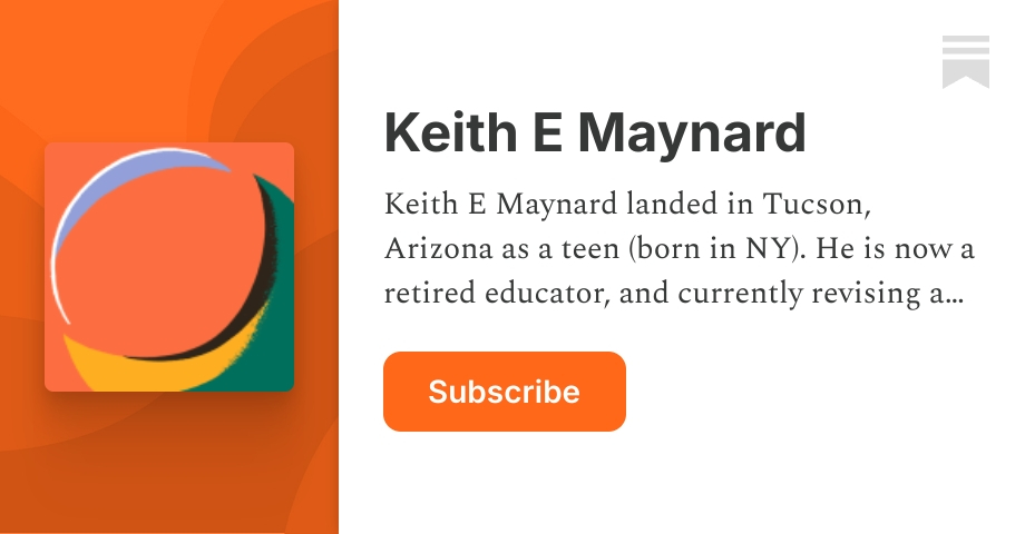 Keith E Maynard | Substack