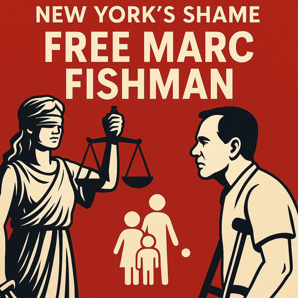 New York’s Shame: The State Hunts Marc Fishman While Ignoring Real Justice