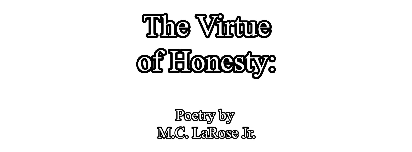 The Virtue of Honesty: - by Christian Freeman