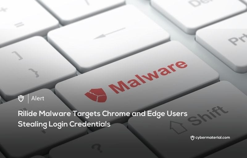 Rilide Malware Targets Chrome and Edge Users