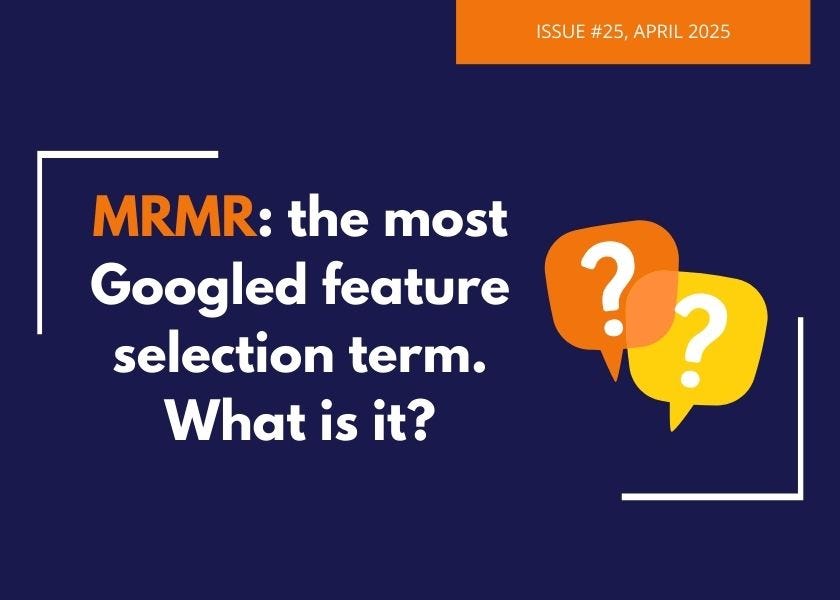 MRMR: the most Googled feature selection term. What is it?