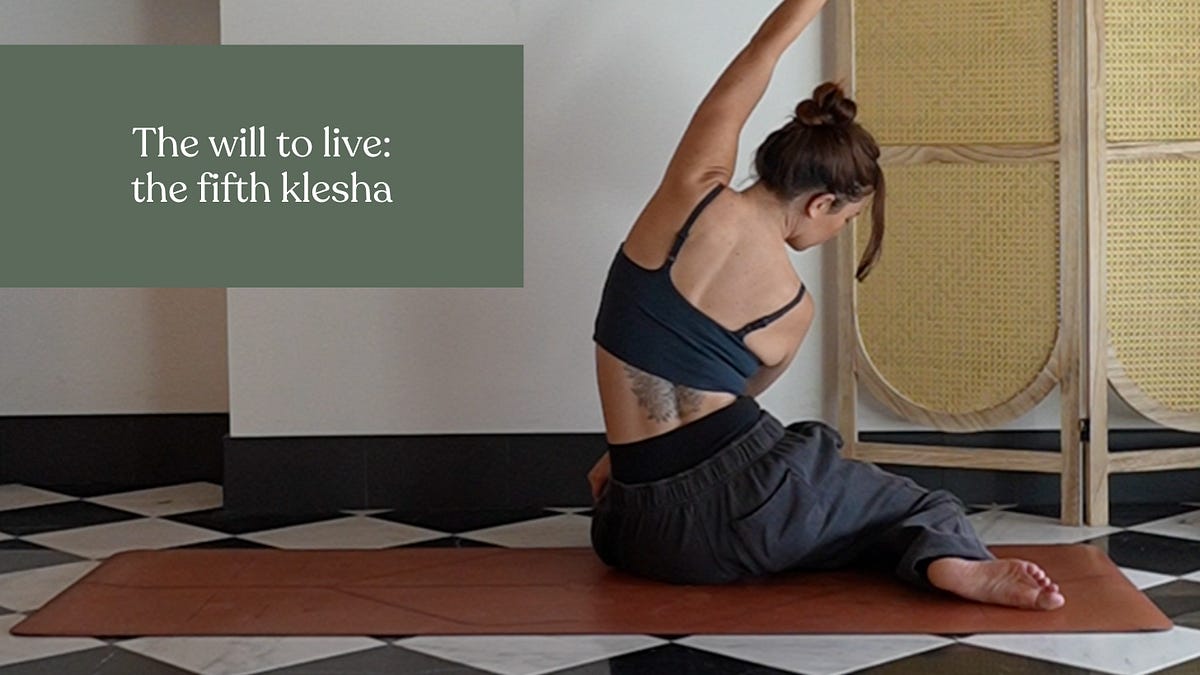 The will to live: the fifth klesha