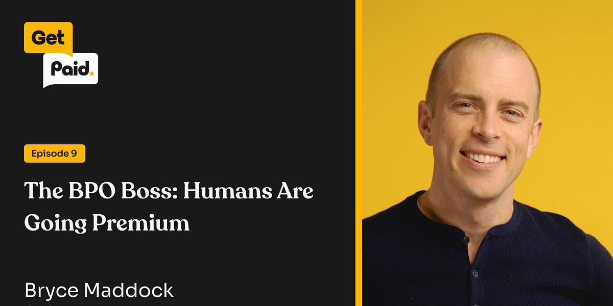 The BPO Boss: Humans Are Going Premium | Bryce Maddock (TaskUs)