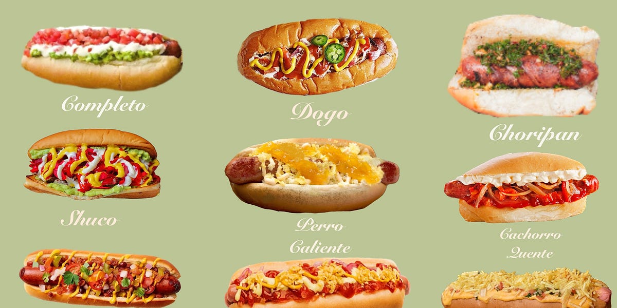 A Guide to the Hot Dogs of Latin America - by Nicholas Gill