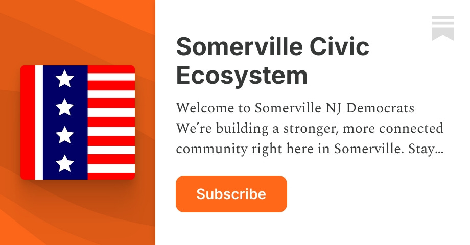 Somerville Civic Ecosystem | Somerville NJ | Substack
