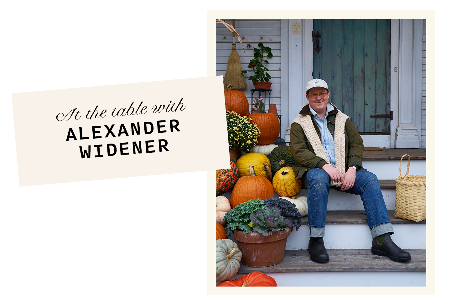 At the Table With: Alexander Widener - by Ali LaBelle