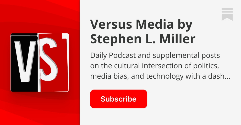Versus Media by Stephen L. Miller | Substack