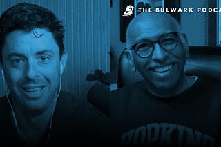 The Bulwark Podcast | The Bulwark | Substack
