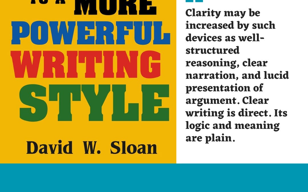 How to achieve powerful writing, part 9: Write clearly