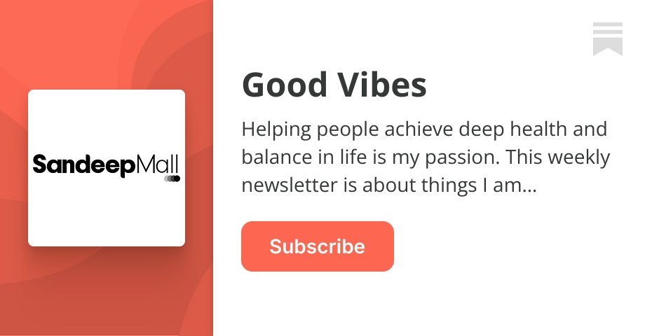 Good Vibes | Sandeep Mall | Substack