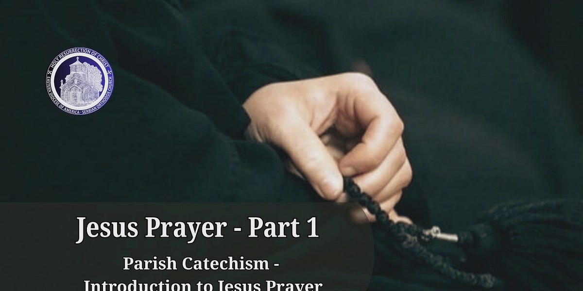 Introduction to Jesus Prayer - Part 1