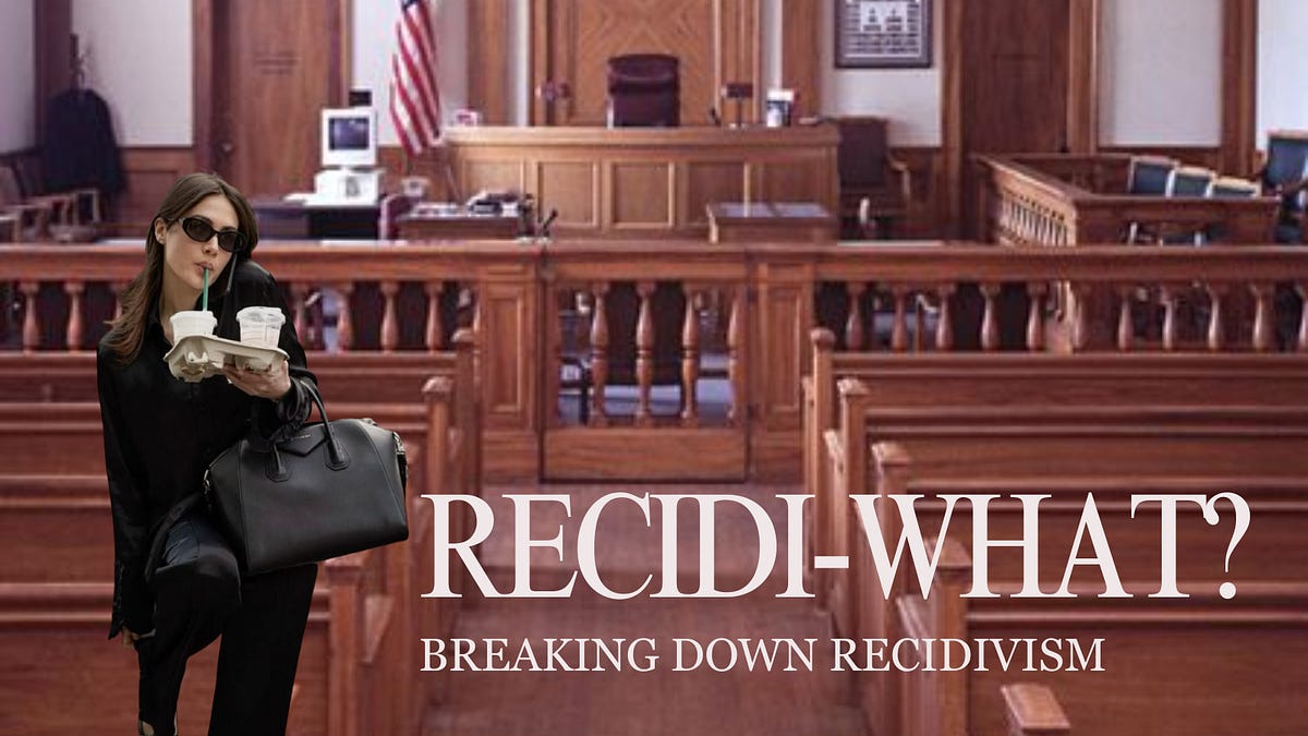 Recidi-What? Breaking Down Recidivism