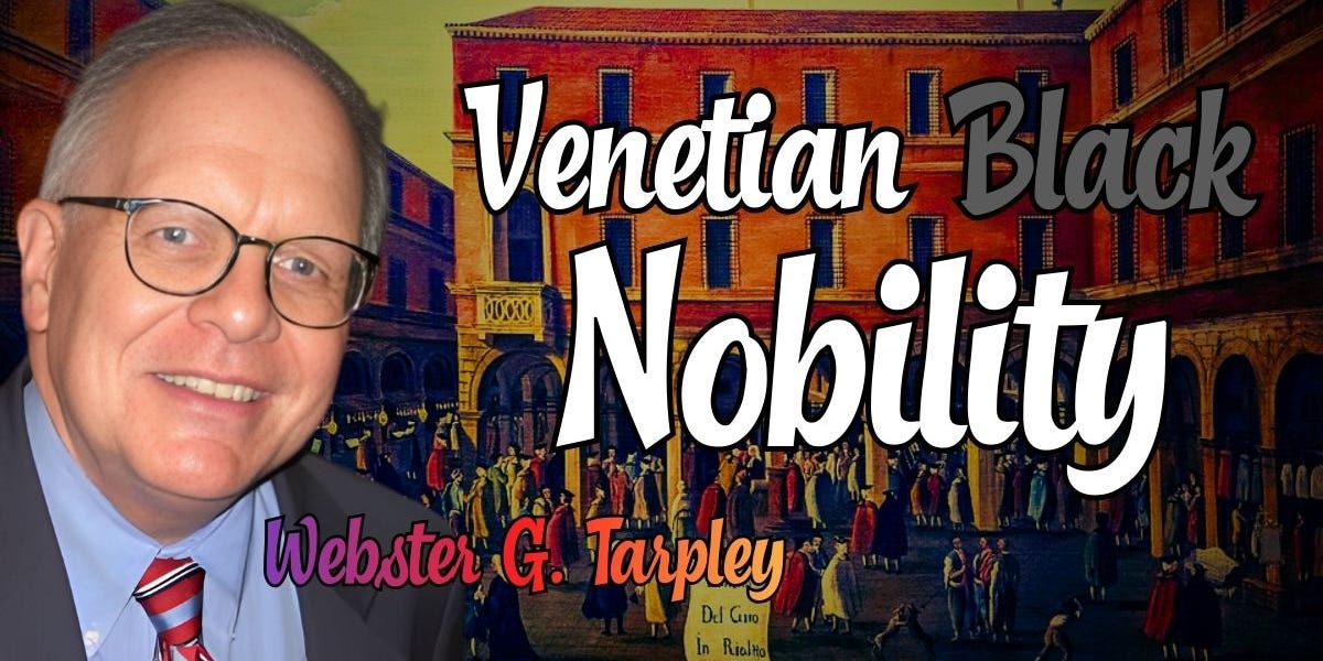 The Venetian Black Nobility Banking Mafia [Webster G. Tarpley]