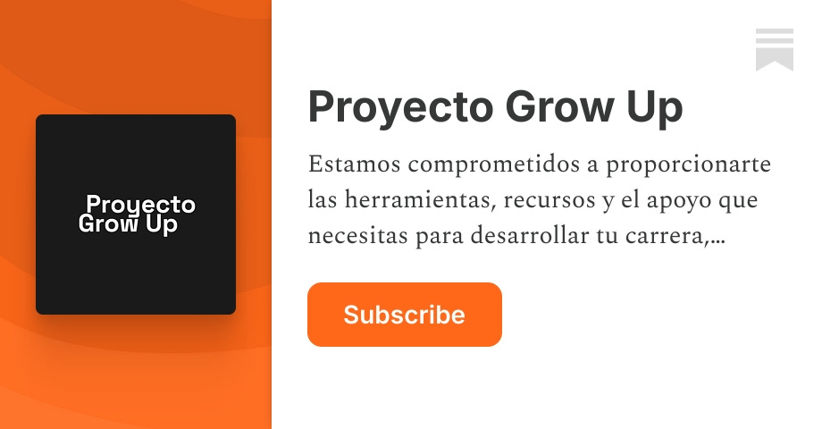 Proyecto Grow Up | Substack