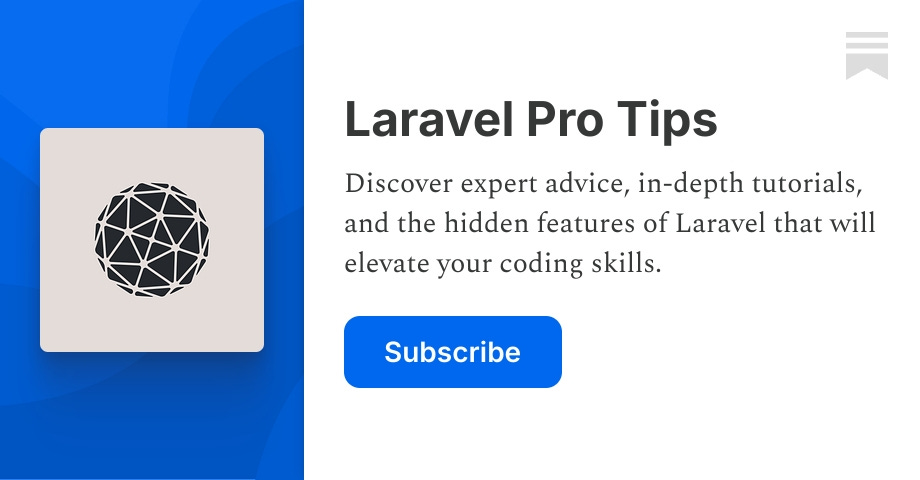 Laravel Pro Tips | Substack
