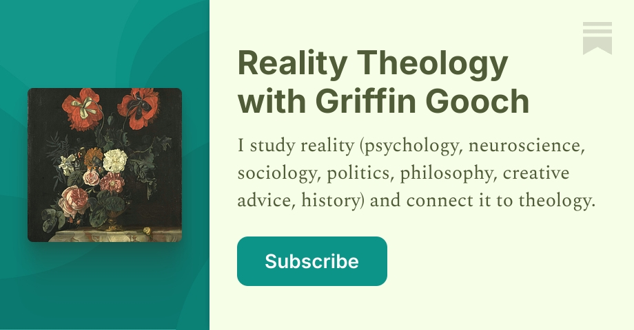 Reality Theology with Griffin Gooch | Substack