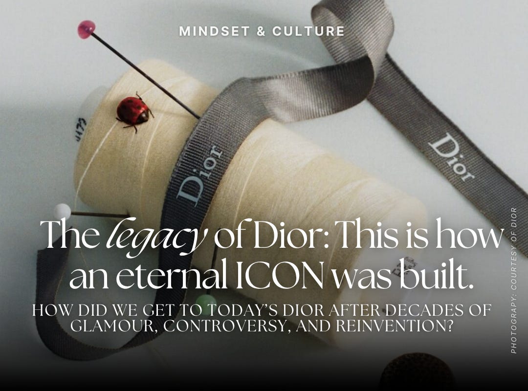 The legacy of Dior: This is how an eternal ICON was built