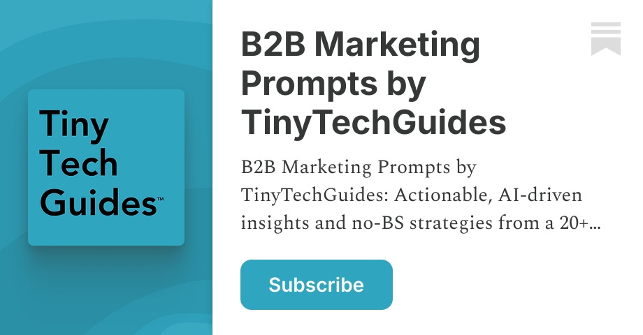 B2B Marketing Prompts by TinyTechGuides | David Sweenor | Substack
