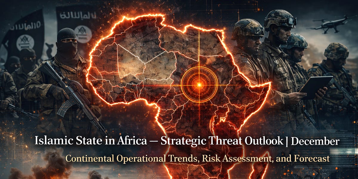 Islamic State in Africa — Strategic Threat Outlook | December 2025