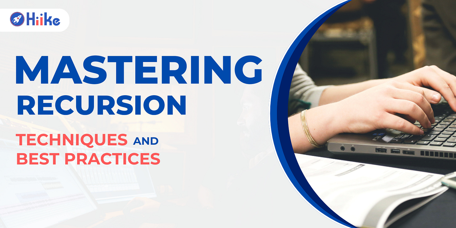 Mastering Recursion: Techniques and Best Practices