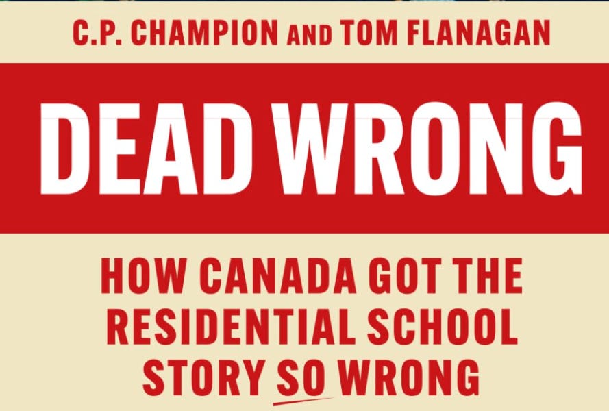 NEW BOOK: Dead Wrong: How Canada Got the Residential School Story So Wrong