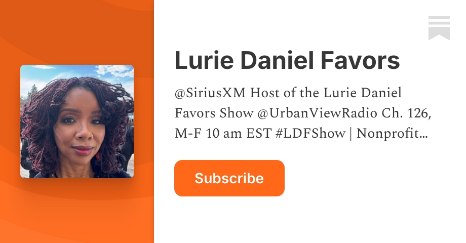 Lurie Daniel Favors | Substack