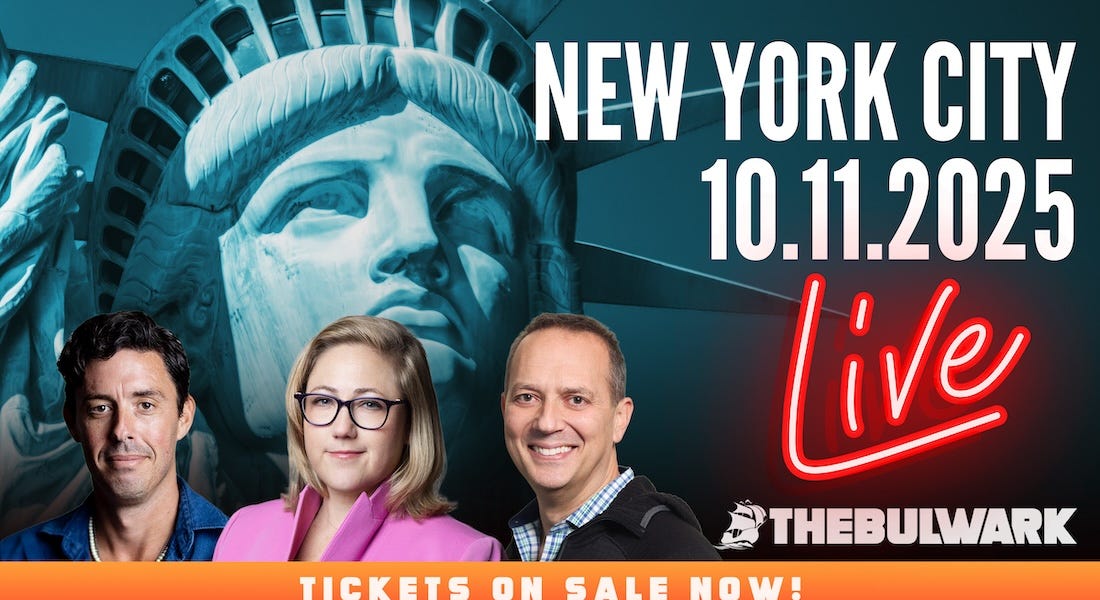 Bulwark Live—On Sale Now - The Bulwark