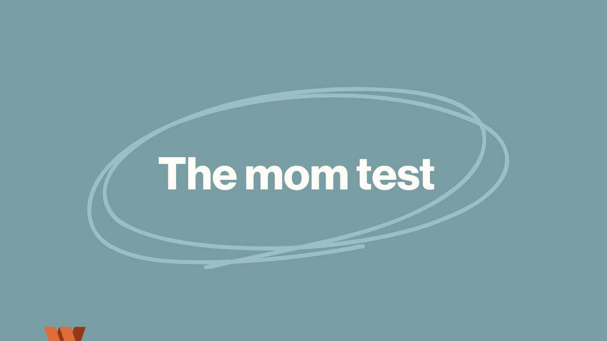 The Mom Test - by Will Parker Anderson - Writers Circle