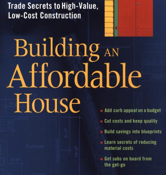 Book Review: Building an Affordable House - by Brian Potter