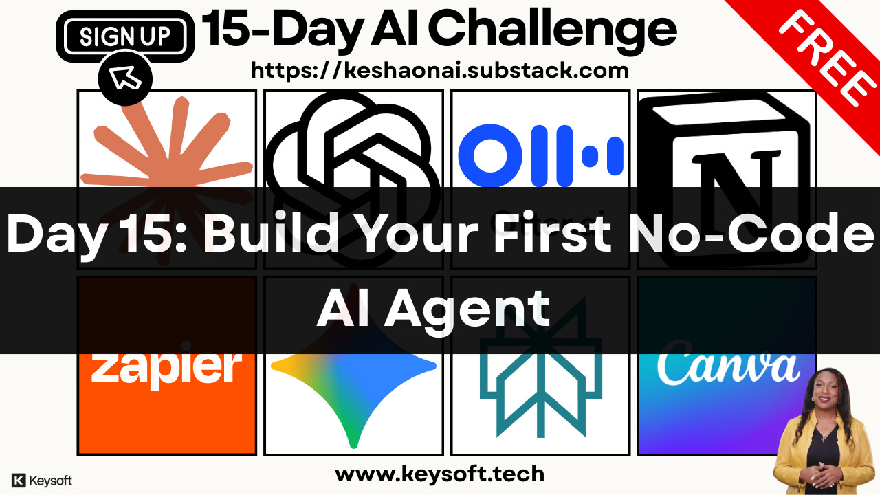 Day 15: Build Your First No-Code AI Agent