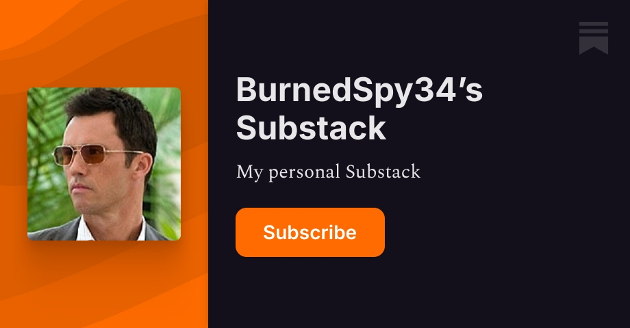 BurnedSpy34’s Substack | Substack