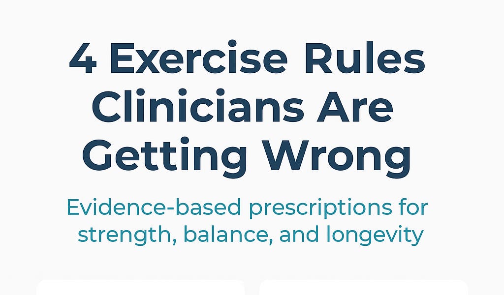 The Counter-Intuitive Science of Aging: 4 Exercise Rules Clinicians Are Getting Wrong