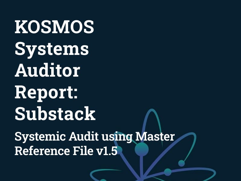 KOSMOS Systems Auditor Report: Substack - by Clinton Alden
