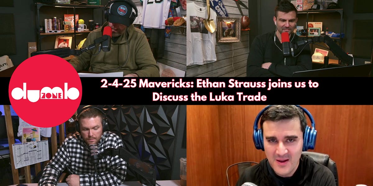 DZ 2-4-25: Ethan Strauss explains why Nico Harrison isn't fit to be an ...