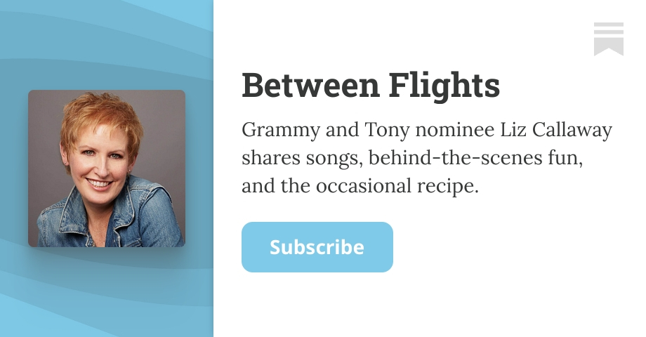 Between Flights | Liz Callaway | Substack
