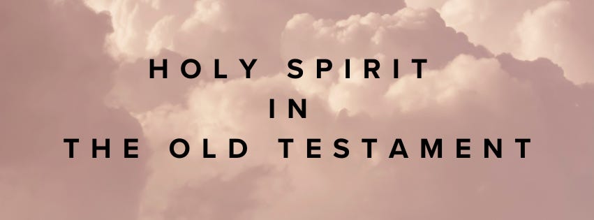 Holy Spirit in the Old Testament - by Lawrence Manickam
