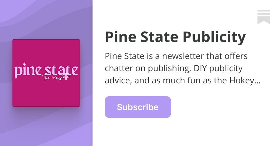 Pine State Publicity | Cassie Mannes Murray | Substack